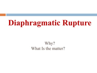 Diaphragmatic Rupture | PPTX