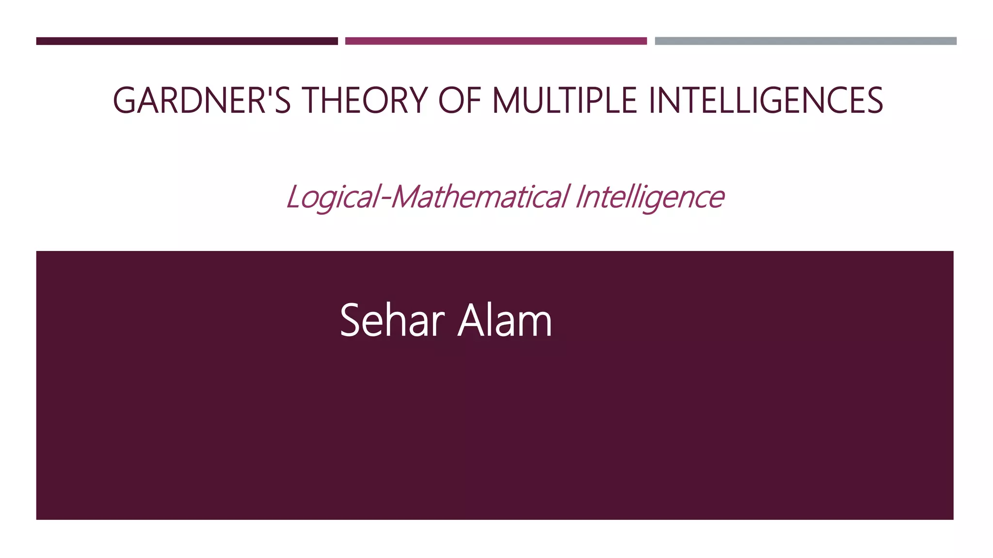 Logical-Mathematical Intelligence | PPTX Logical-Mathematical Intelligence | PPTX