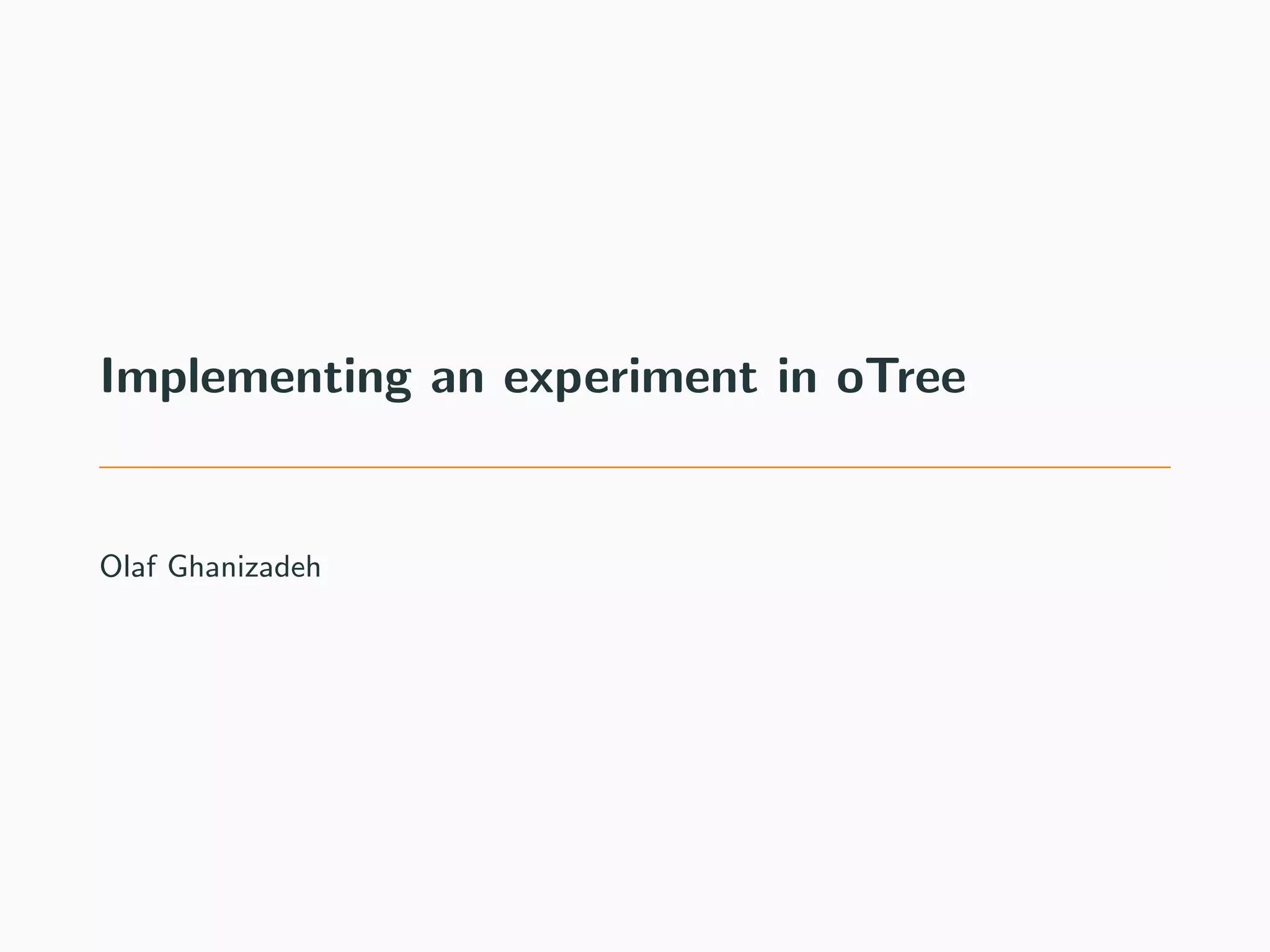 Implmenting an Experiment in oTree | PPT