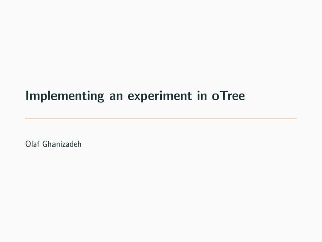 Implmenting an Experiment in oTree | PPT