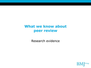 presentation-1what-do-we-know-about-peer-review.ppt