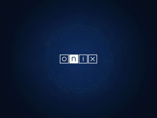 Presentation of Onix-Systems | PPT