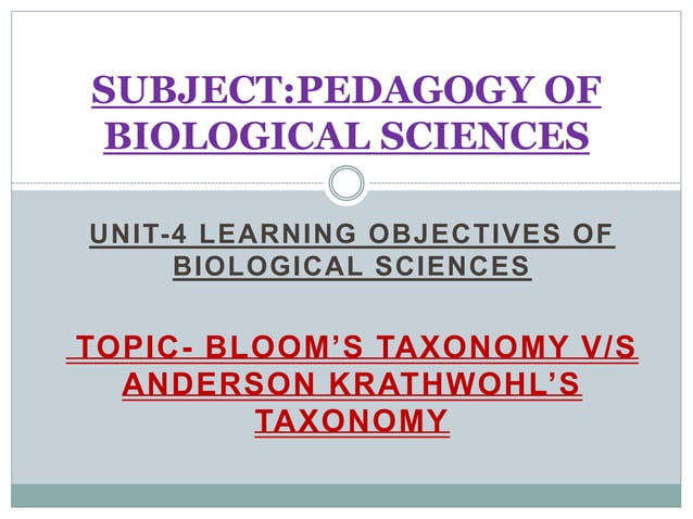 BLOOM’S TAXONOMY V/S ANDERSON KRATHWOHL’S TAXONOMY | PPTX