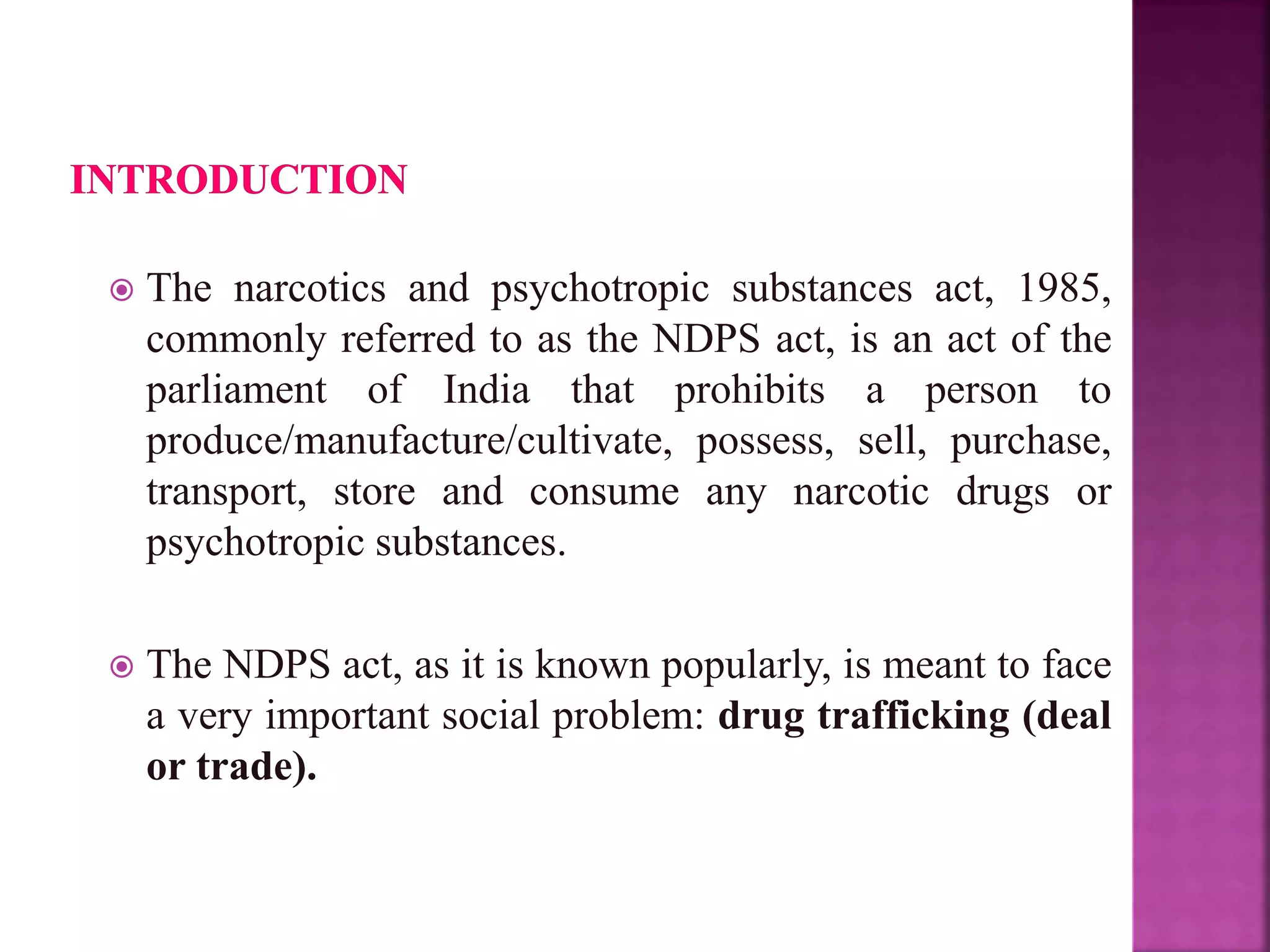 THE NARCOTIC DRUGS AND PSYCHOTROPIC SUBSTANCESACT 1985 (NDPS ACT) | PPTX
