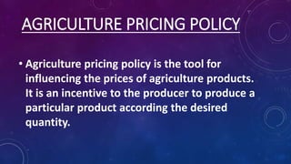 Agriculture price policy | PPTX