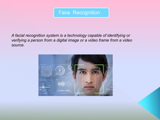 face recognition Technology | PPT