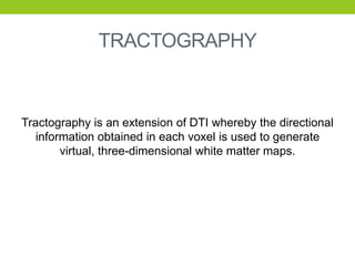 Tractography | PPTX | Brain and Nervous System Disorders | Diseases and ...