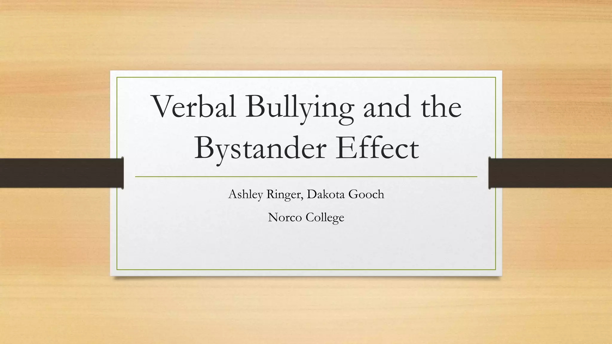 Verbal Bullying and the Bystander Effect | PPTX | Debated Sensitive ...
