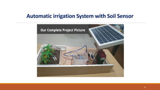 Solar Based Automatic Irrigation System with Soil Sensor | PPTX