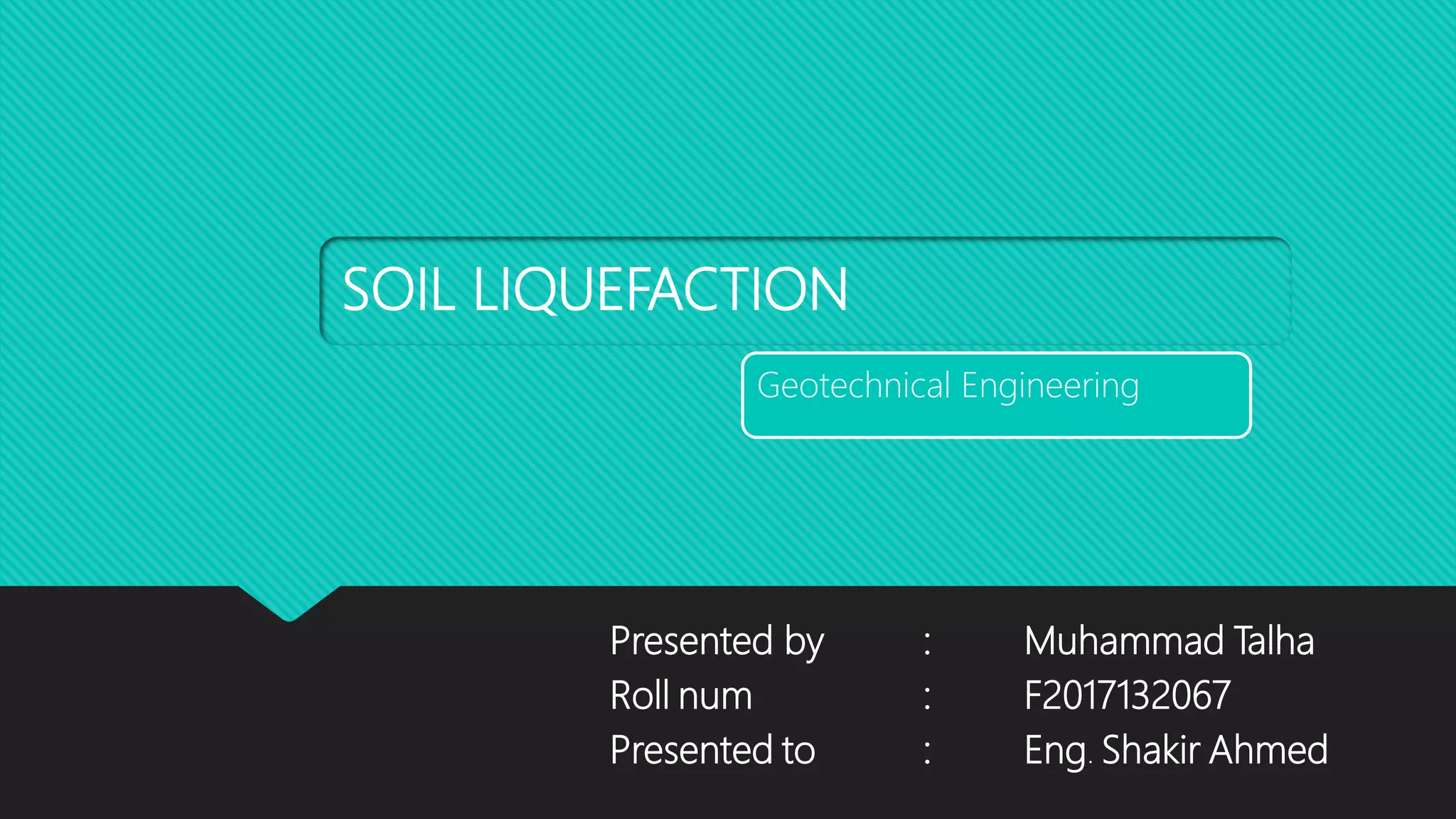 soil Liquefaction in Geotechnical Engineering | PPTX