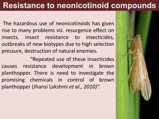 NEW CHALLENGES TO MANAGEMENT OF RESISTANCE TO NEONICOTINOIDS IN RICE BROWN PLANT HOPPER | PPT