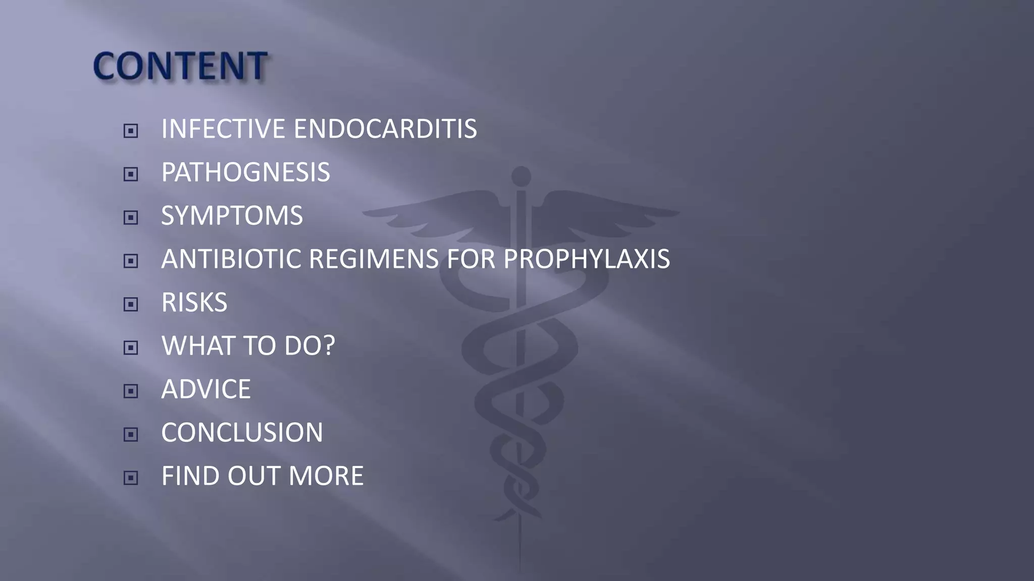 Antibiotics prophylaxis for Infective Endocarditis | PPTX
