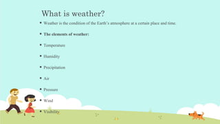 Weather Modifications | PPTX