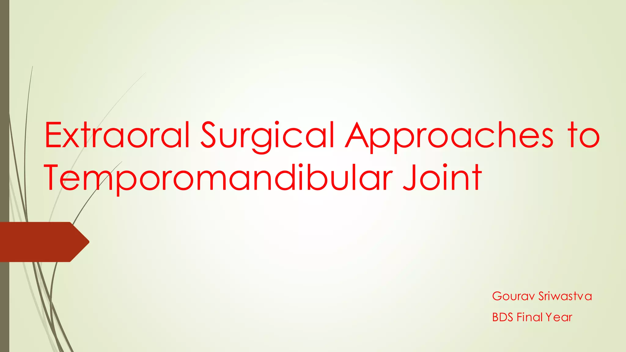 Extraoral Surgical Approaches to Temporomandibular Joint | PDF