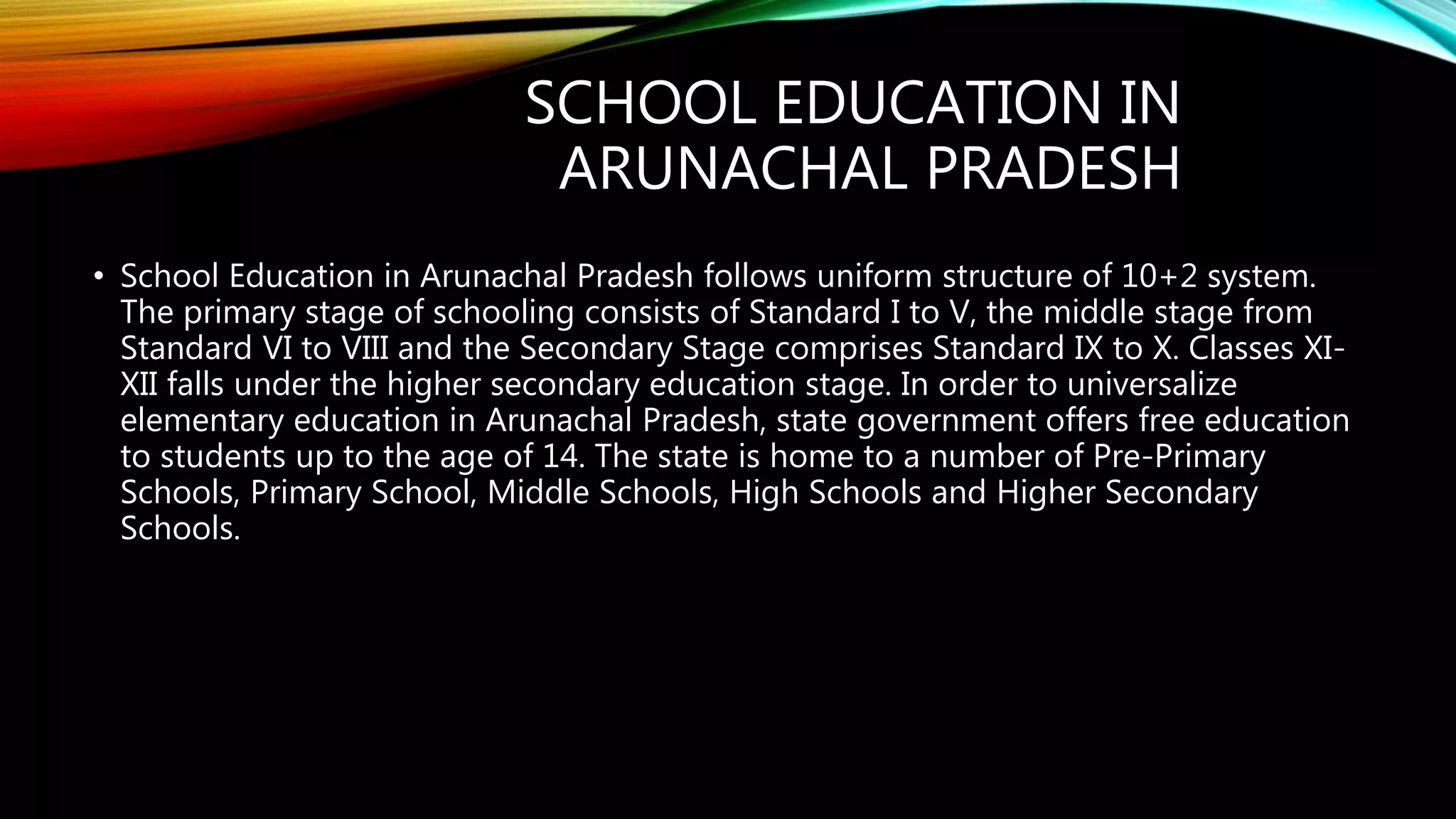 Education system in Arunachal Pradesh | PPTX