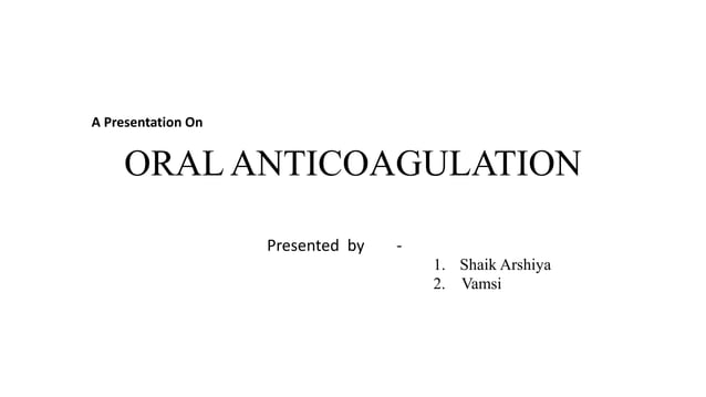 Oral Anticoagulation | PPTX
