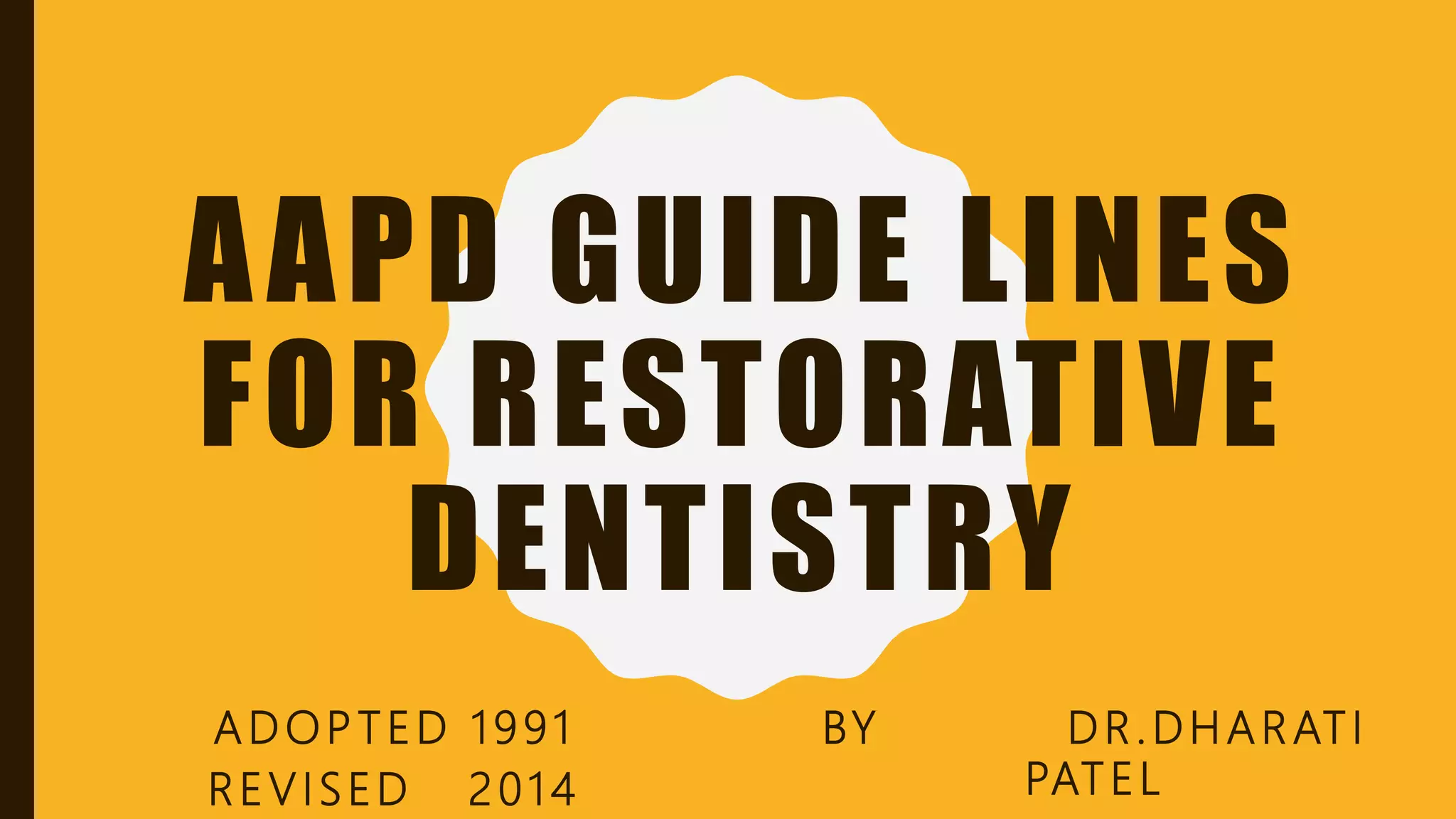 AAPD guidelines for restorative dentistry | PPTX