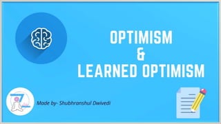 Optimism and Learned Optimism- Martin Seligman | PPTX