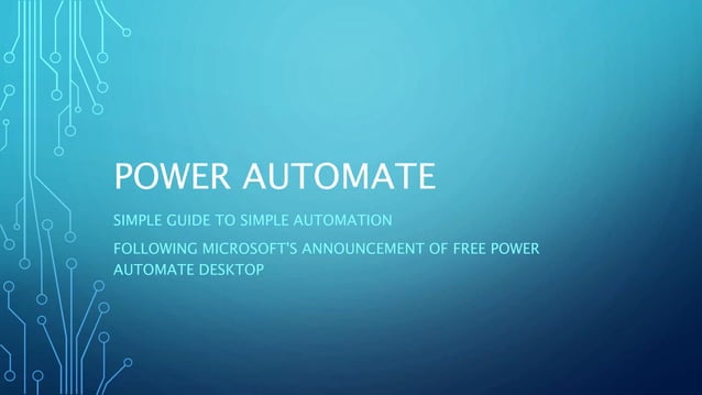 Power Automate Overview | PPTX | Desktops | Computing