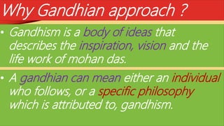 GHANDHIAN PHILOSOPHY | PPTX