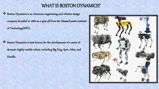 BOSTON DYNAMICS by YASH BIHANI | PPTX