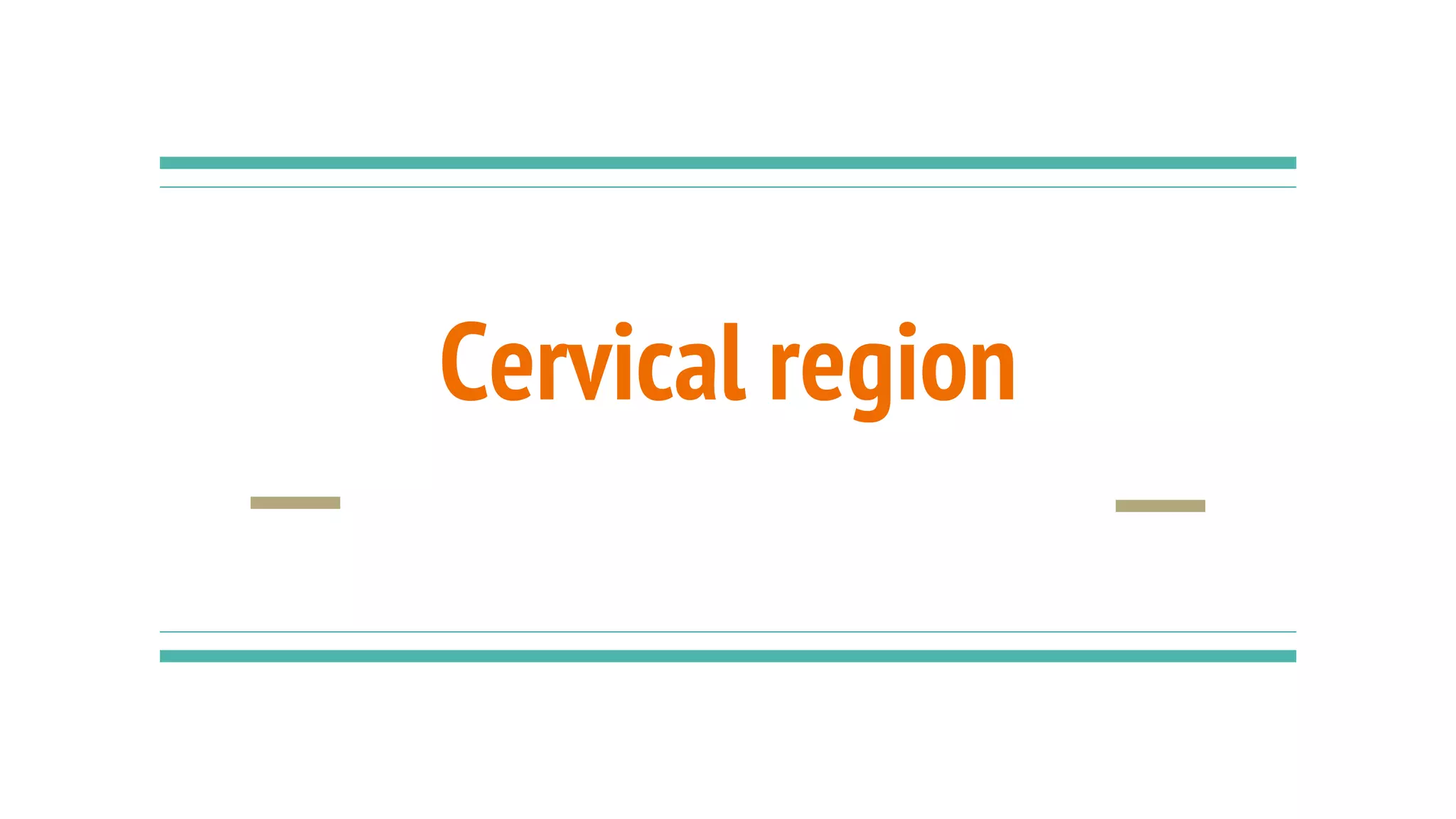 Cervical region | PPTX