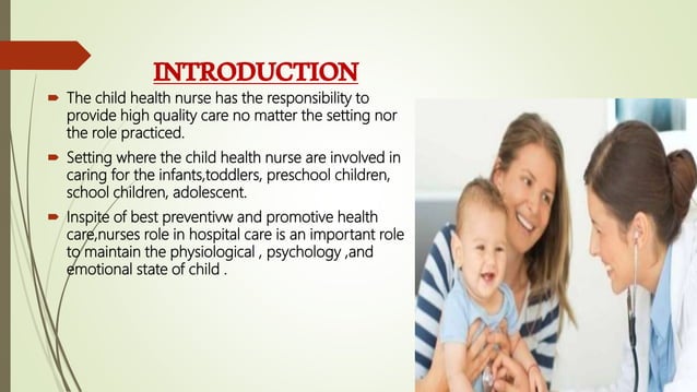 Role of Child Health Nurse in caring of Hospital Child | PPTX
