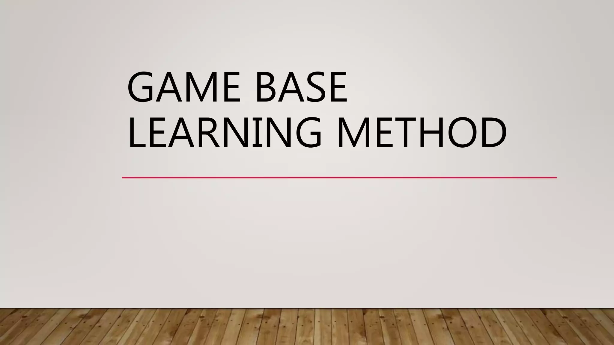 Game Base learning method | PPTX