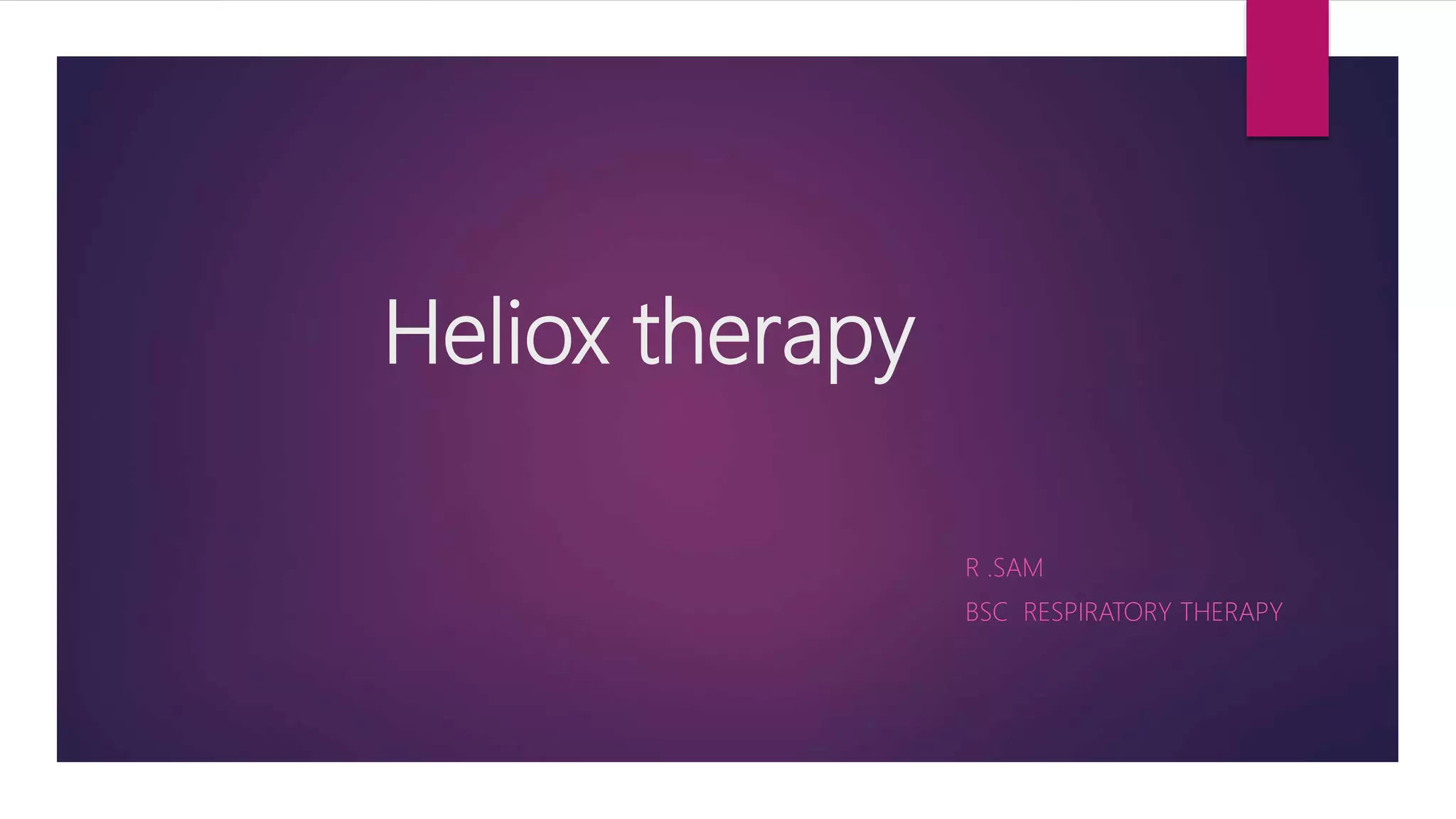 Heliox therapy .pptx