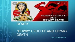 Dowry,Cruelty & Dowry Dath | PPT
