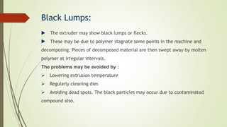 Extruders: defects and troubleshooting.pptx | Geology | Science