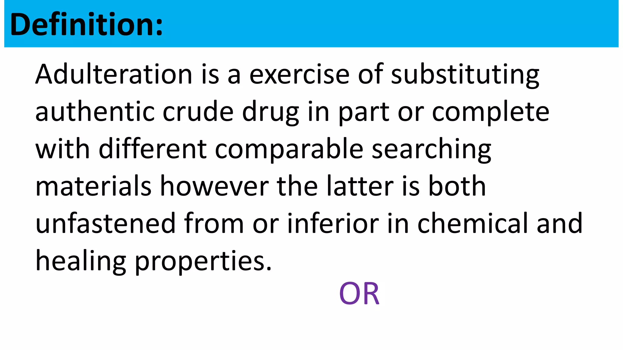 Adulteration of crude drugs/medicines (PHARMACOGNOSY) | PPTX
