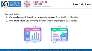 Evaluating Explainable Interfaces for a Knowledge Graph-Based ...