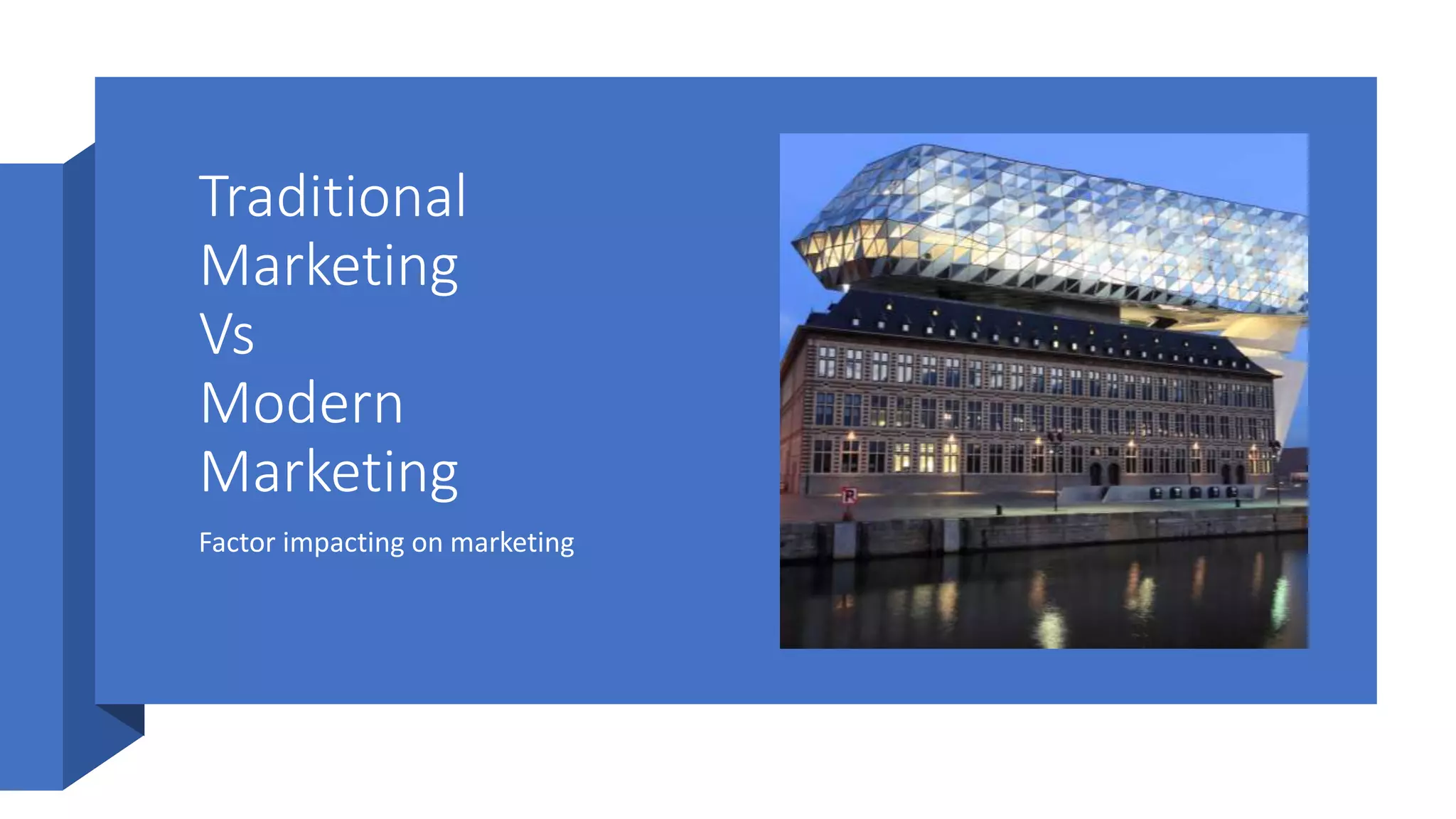 Traditional Vs Modern Marketing | PPTX