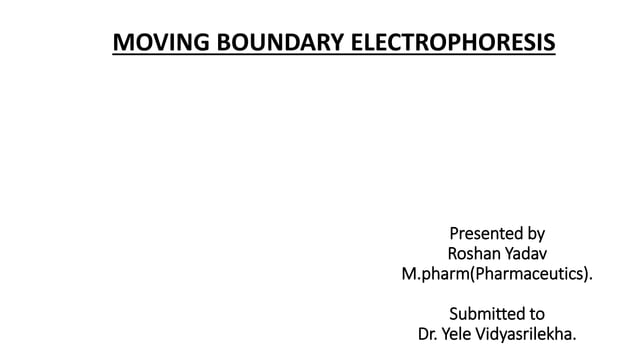 MOVING BOUNDARY ELECTROPHORESIS . pptx | PPTX