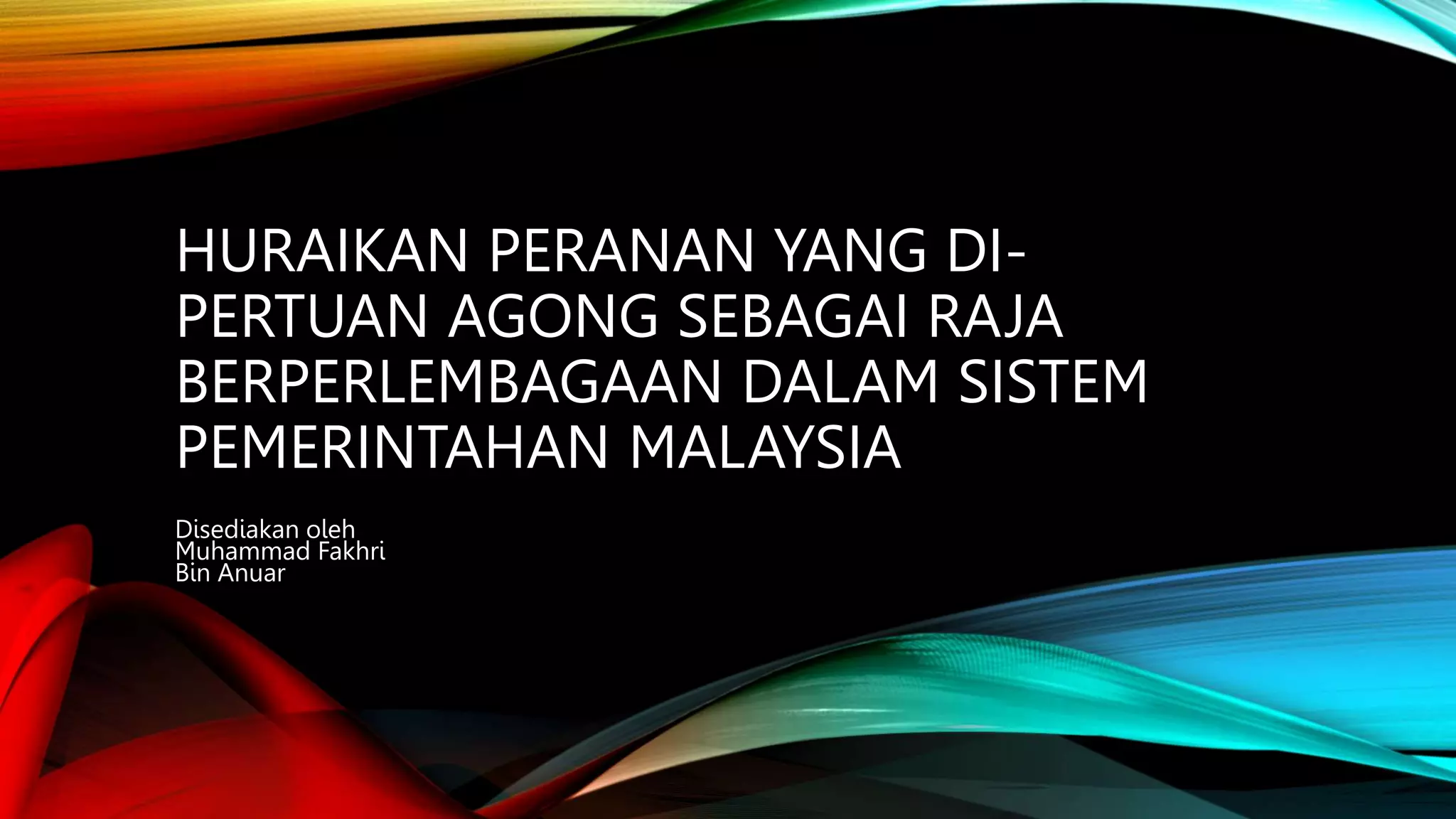 Peranan yang di-Pertuan Agong | PPTX