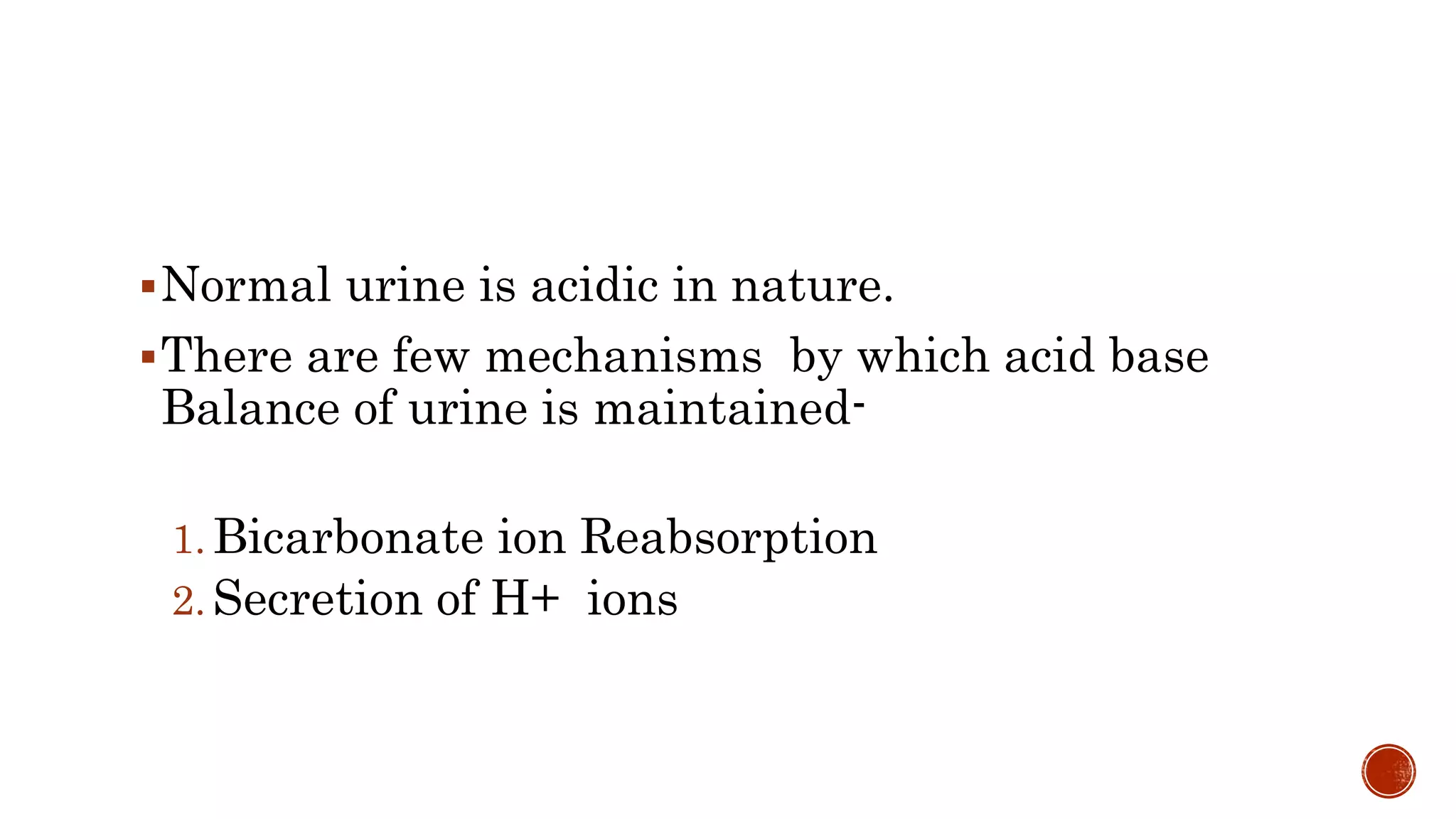 Acidification of urine simplified | PPTX