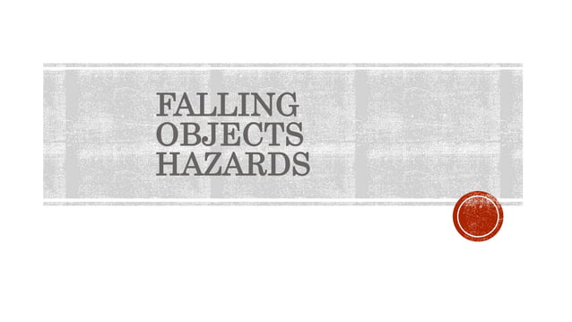 Falling Objects Hazards.pptx