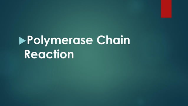 Polymerase Chain Reaction | PPT
