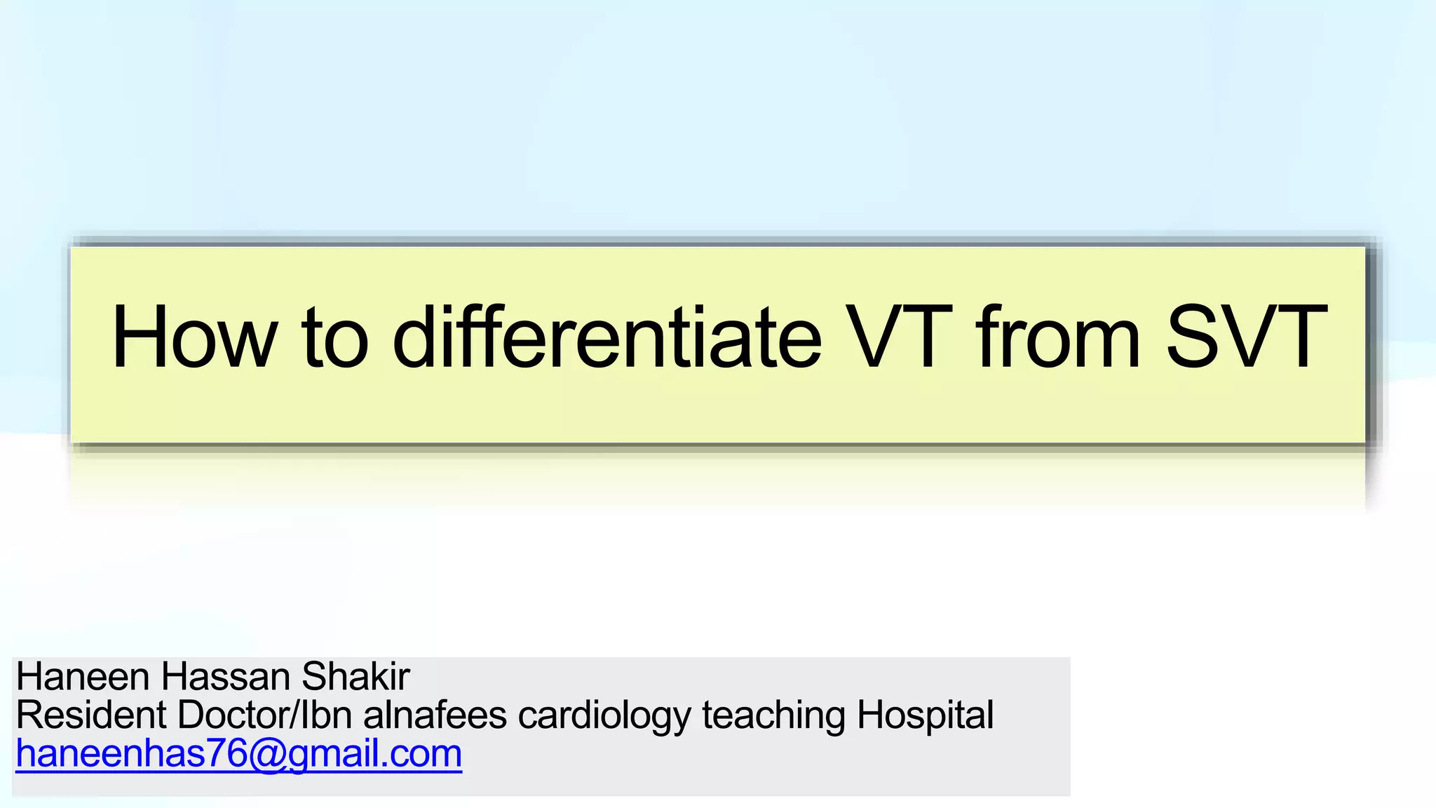 How to differentiate VT from SVT | PPTX