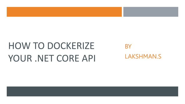 How To Dockerize Your Core Api Ppt