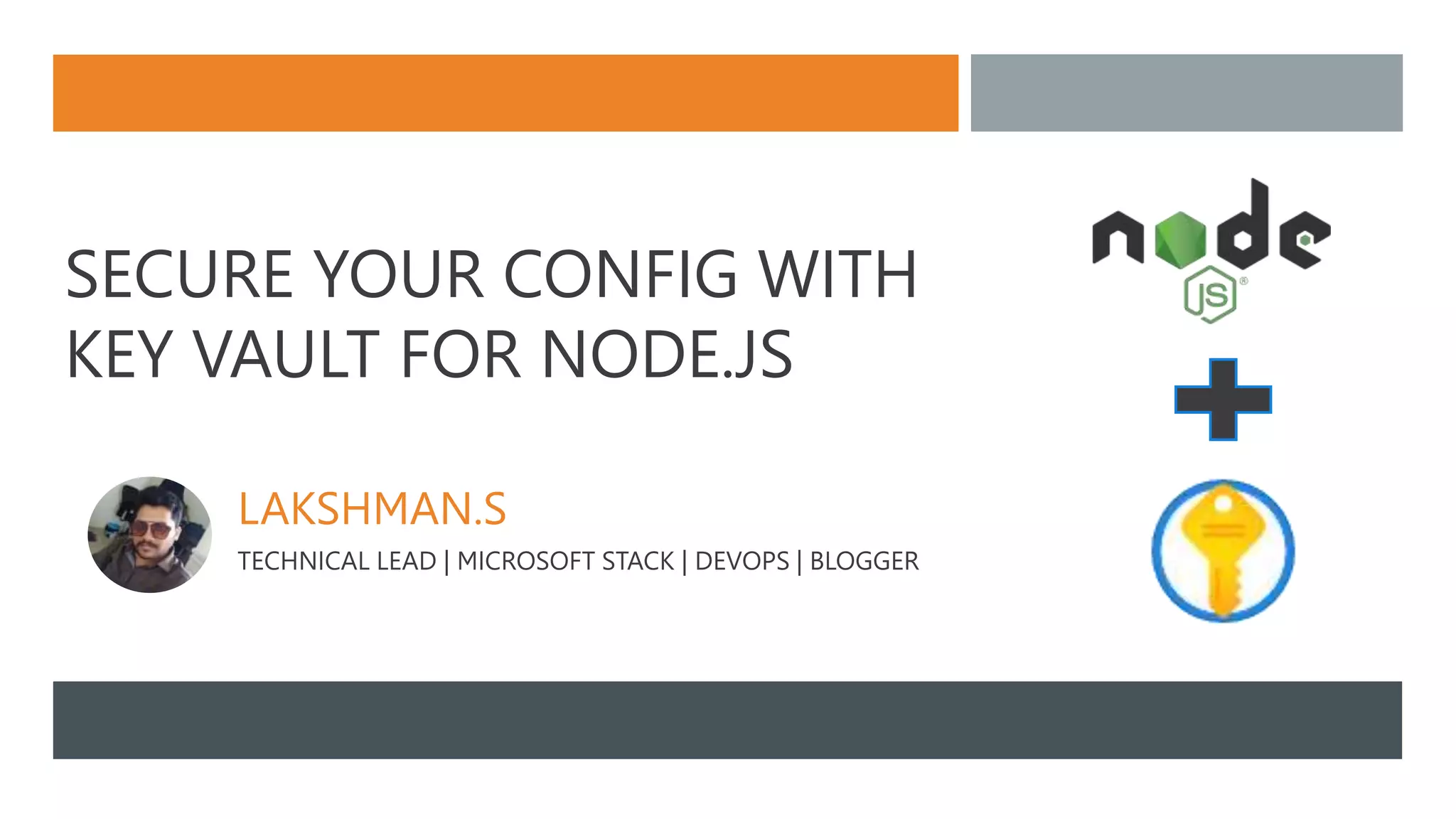 Secure Nodejs Config With Azure Key Vault Ppt
