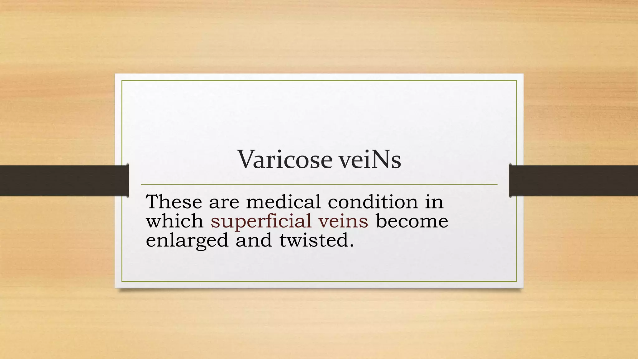 VARICOSE VEINS | PPT | Free Download