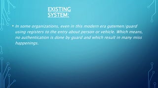 Gate pass management system ppt | PPTX