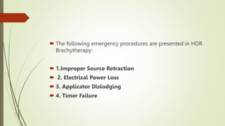 Emergency in HDR Brachytherapy | PPTX