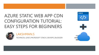 Azure Static Web App CDN Configuration Tutorial: Easy Steps for ...
