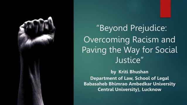 Beyond Prejudice: Overcoming Racism and Paving the way for social ...