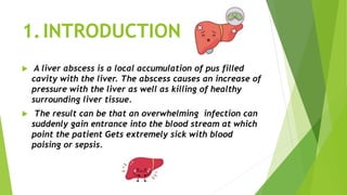 Liver abscess presentation | PPTX
