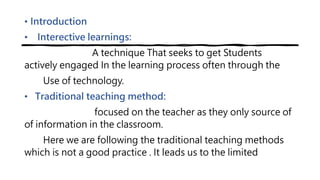 Antical methods of teaching as compair to old methods | PPT