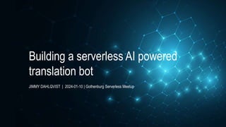 Building a serverless AI powered translation service | PPT